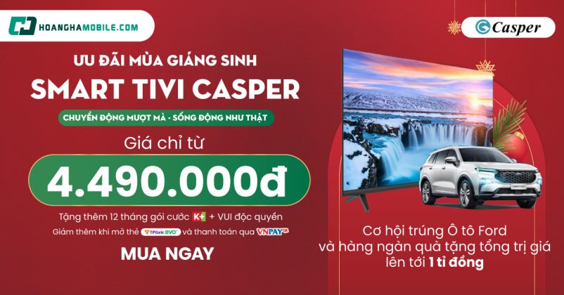 Mua Tivi Casper - Cơ hội trúng ô tô Ford cùng hàng ngàn quà tặng tổng ...