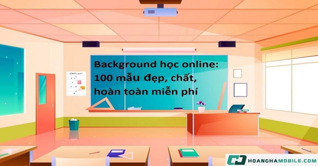 Background học online, 100 mẫu đẹp, chất | Hoàng Hà Mobile