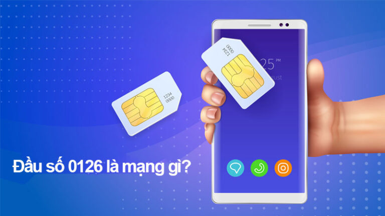Đầu số 0126 là mạng gì? Đầu số 0126 đổi thành gì, cách đăng ký