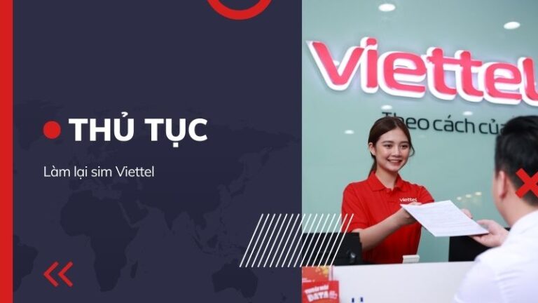 Làm lại sim Viettel - Hướng dẫn chi tiết từng bước thực hiện