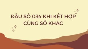 Đầu 034 là mạng gì? Ý nghĩa đầu số may mắn chi tiết nhất