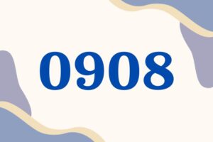 0908 là mạng gì? Khám phá ý nghĩa đặc biệt của số 0908 chi tiết