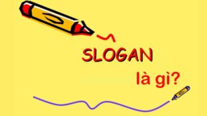 200+ Slogan hay: Cách tạo Slogan cho Công ty, Team Building