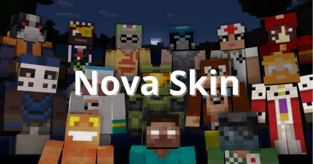 Nova Skin: Hướng Dẫn A-Z & 15+ Mẫu Skin Minecraft Đẹp Nhất 2025