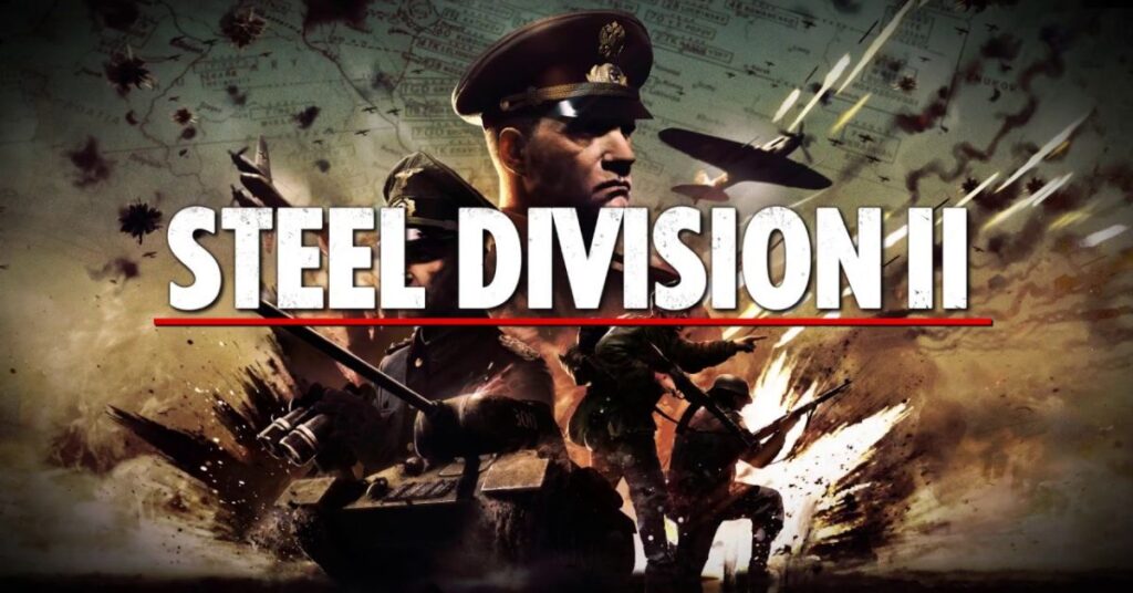 Steel Division 2: Game chiến thuật và nhập vai đến từ Thế chiến II