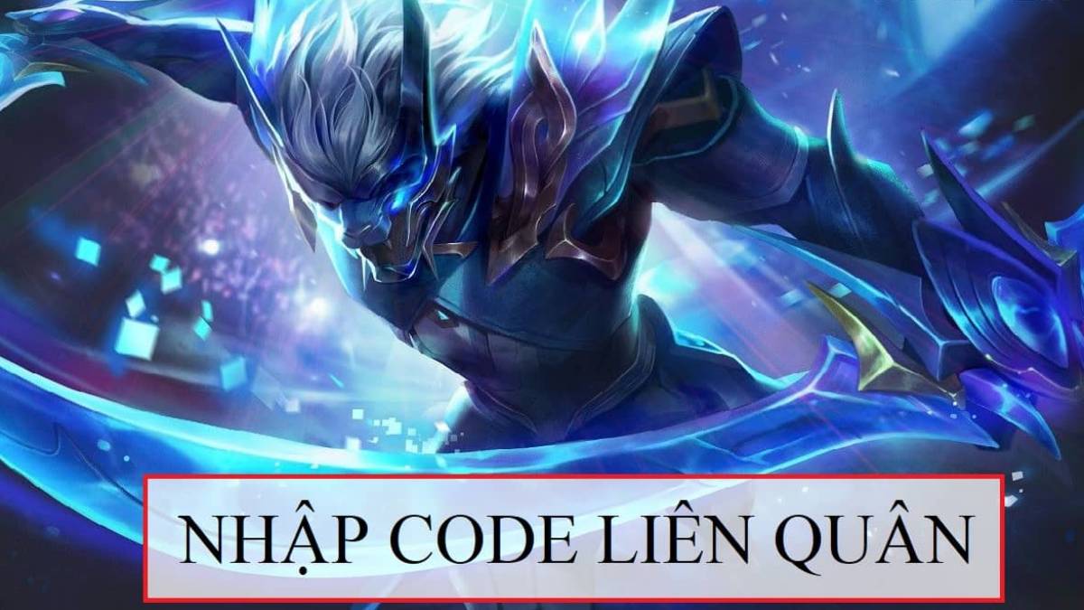 Code Liên Quân Mới Nhất 2026 (Còn Hạn) - Nhận Skin, Đá Quý