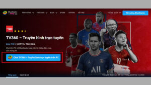Tải xuống TV360 - Truyền hình trực tuyến trên PC