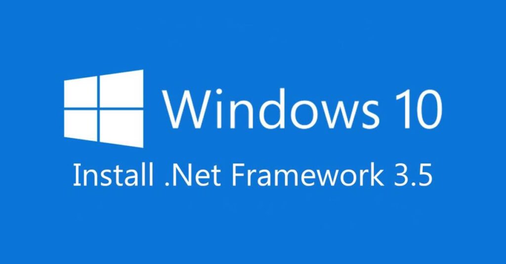Hướng dẫn tải Net Framework 3.5 cho Windows 10