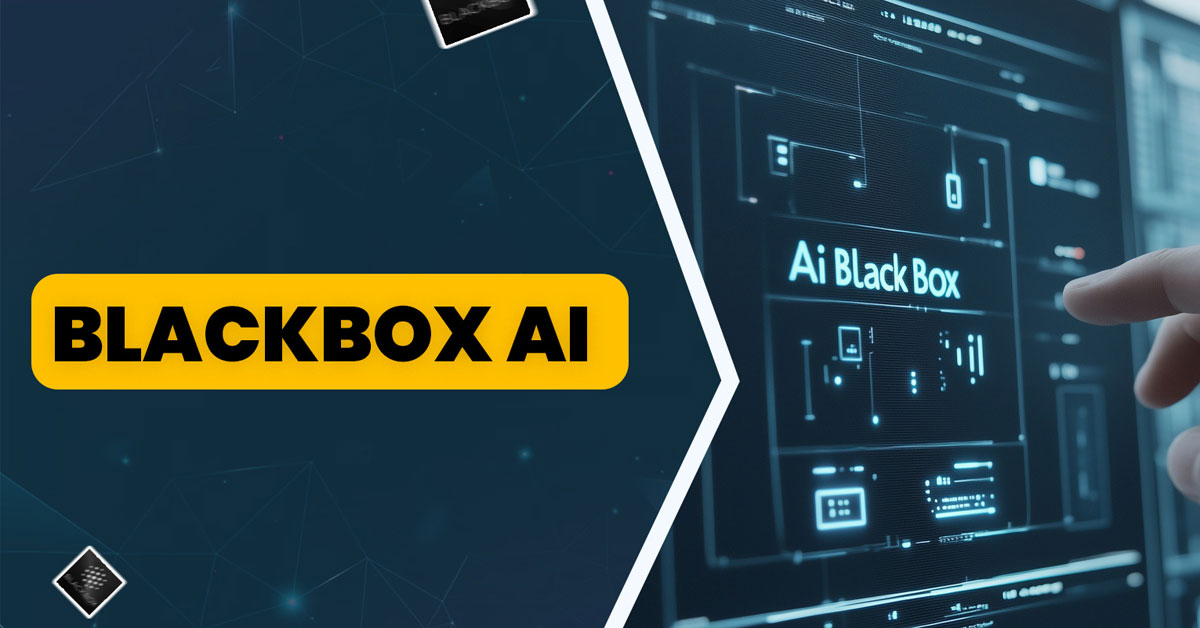 Blackbox AI là gì? Những rủi ro và hạn chế không phải ai cũng biết