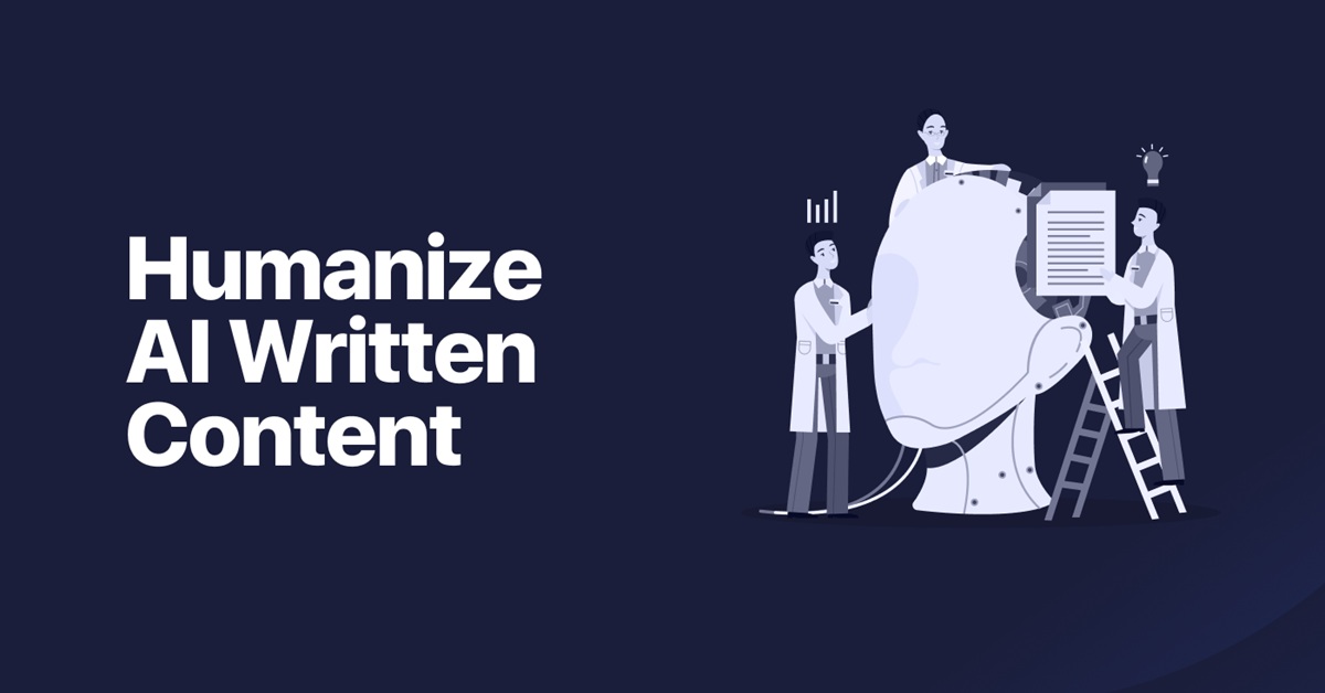 Humanize AI là gì? Top 8 AI nhân hoá văn bản tốt nhất
