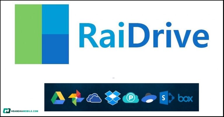 RaiDrive là gì? Cách sử dụng RaiDrive biến Google Drive thành ổ cứng